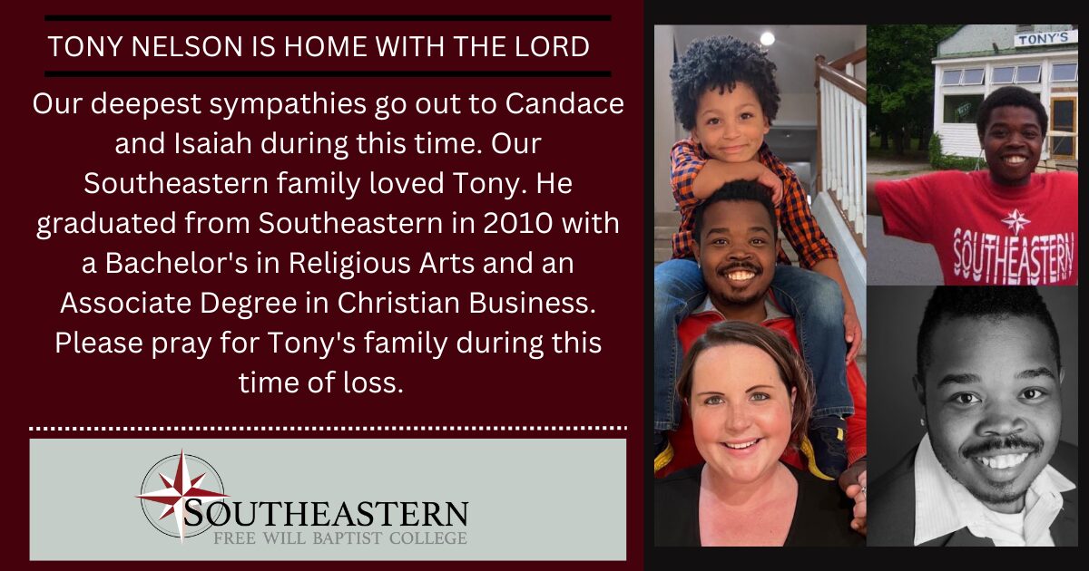 Tony Nelson is Home with the Lord - Southeastern Free Will Baptist College